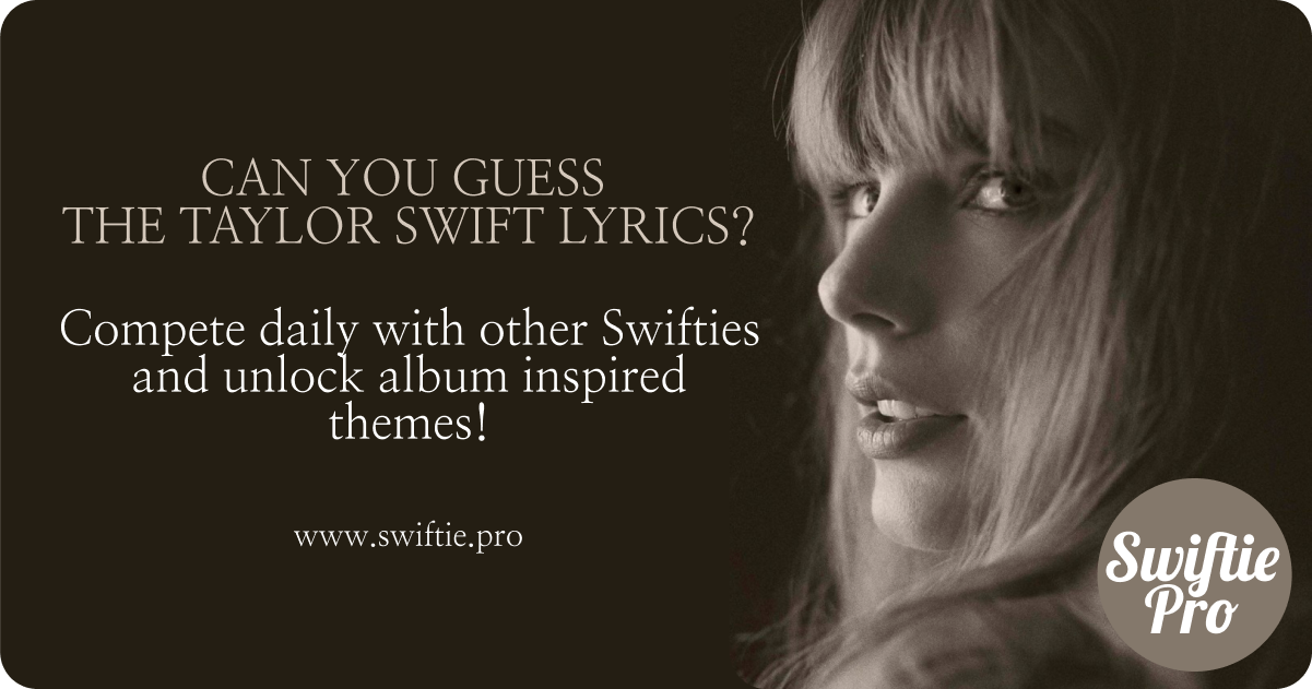 Guess the Taylor Swift song from the lyrics